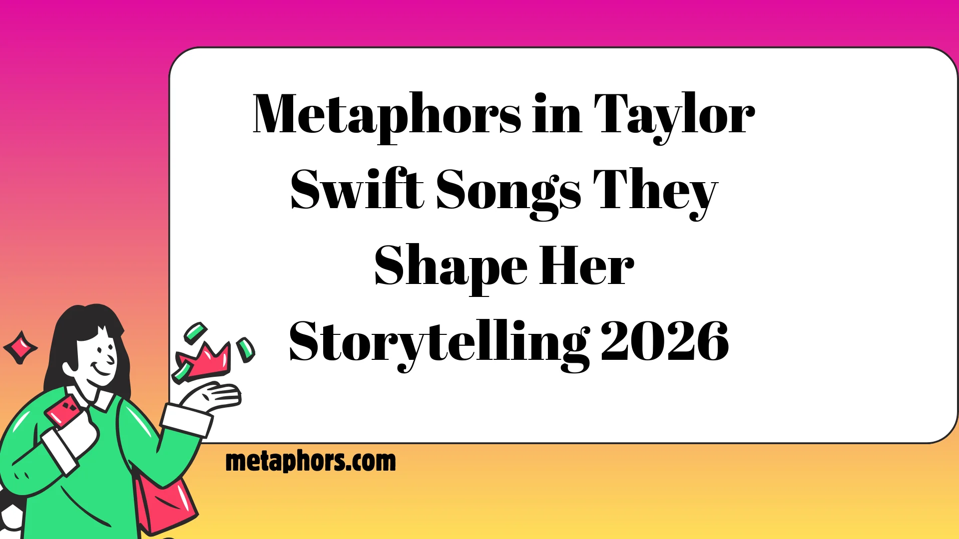 Metaphors in Taylor Swift Songs They Shape Her Storytelling 2026
